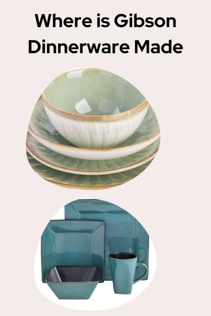 Where Is Gibson Dinnerware Made? Manufacturing Facts