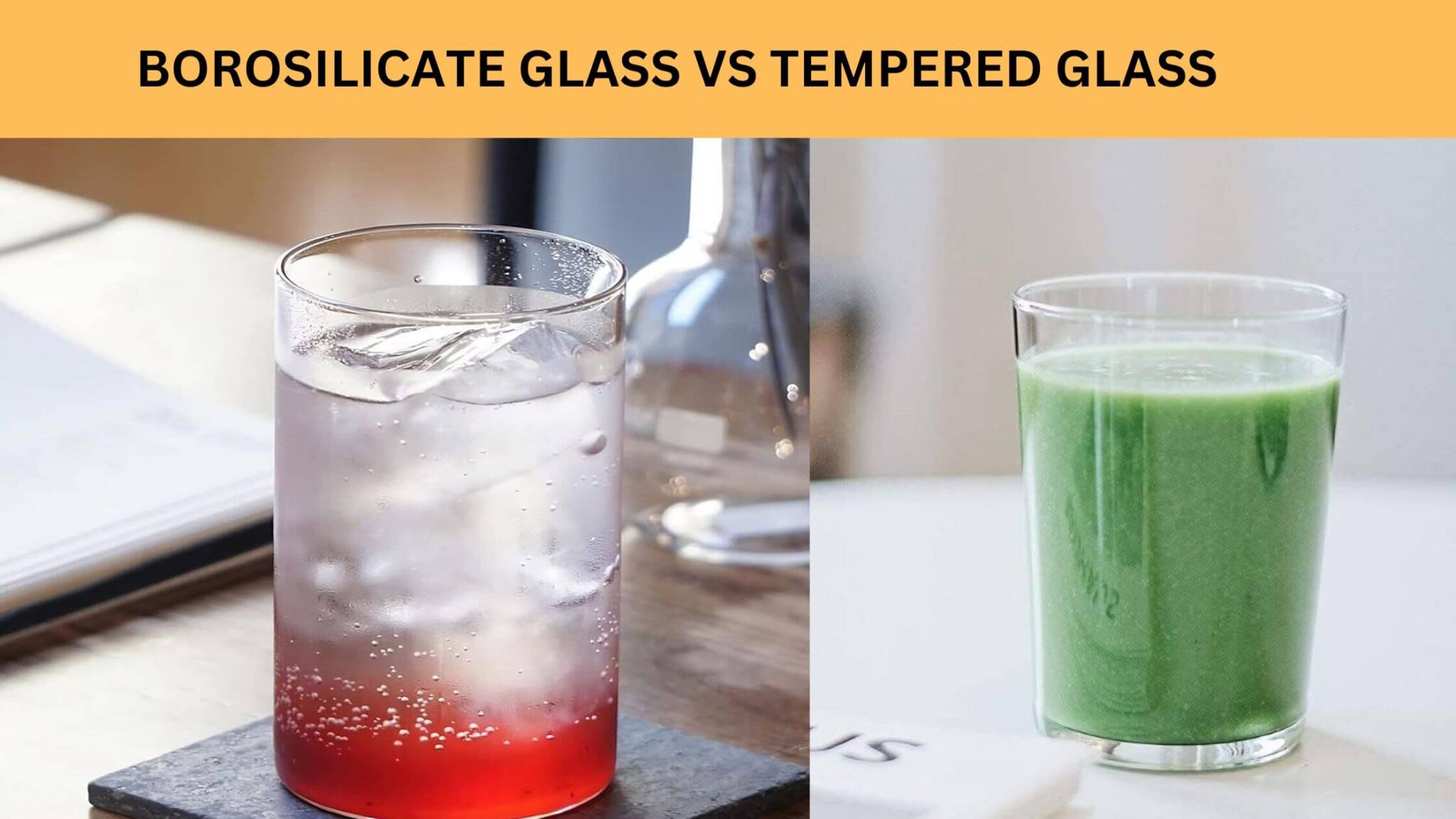 Borosilicate glass vs Glass - 5 Key Differences