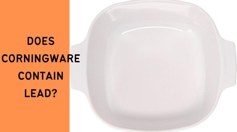 Does Corningware Contain Lead? Safety Facts You Need